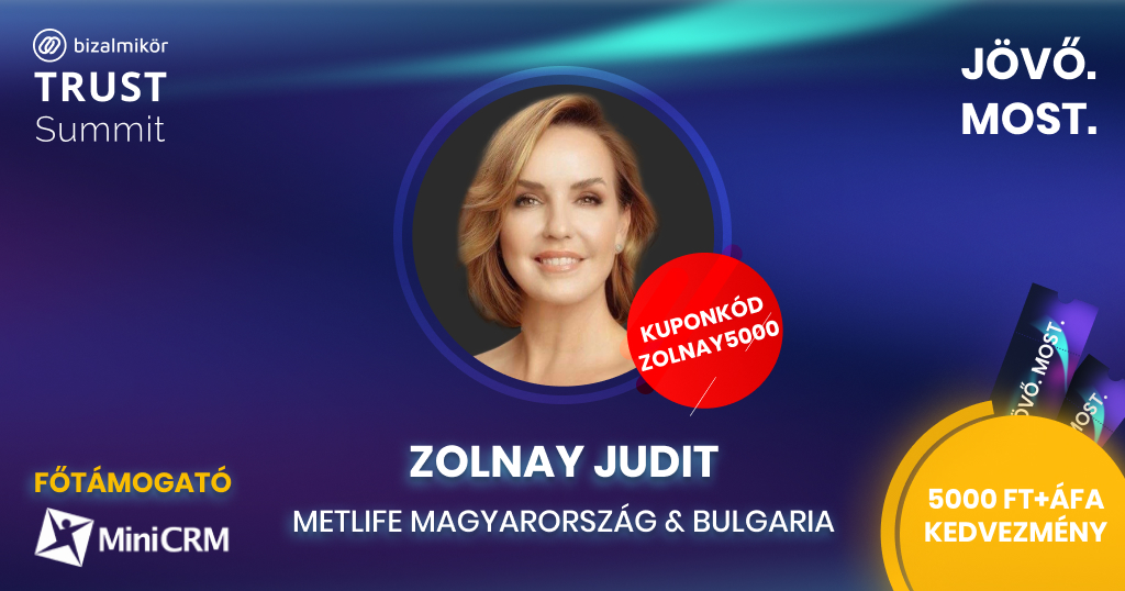 Zolnay Judit - Trust Summit előadó - 05. 25-26.